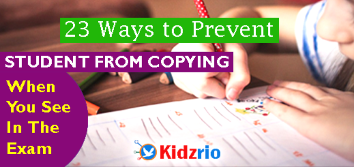 23 Ways To Prevent Student From Copying When You See In The Exam